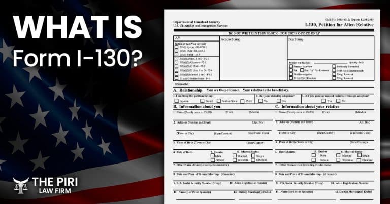 What Is Form I-130 and Why Do I Need It? | The Piri Law Firm